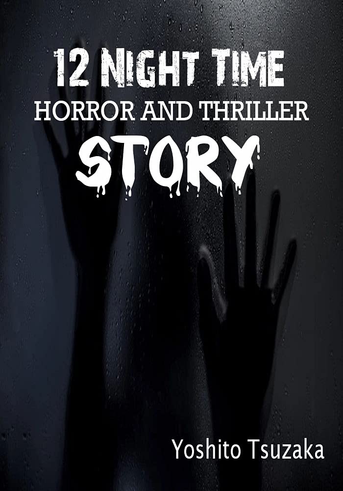 12 Night Time Horror Thriller Story: Bed Time Short Scary Ghost Stories ...