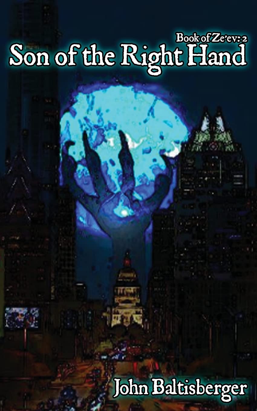 Son of the Right Hand (Book of Ze'ez) by John Baltisberger | Goodreads