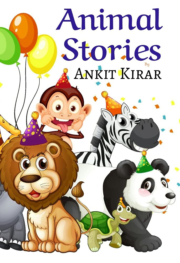Animal Stories: Five Illustrated Stories by Ankit Kirar | Goodreads