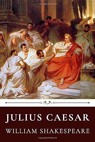 Julius Caesar by William Shakespeare by William Shakespeare | Goodreads