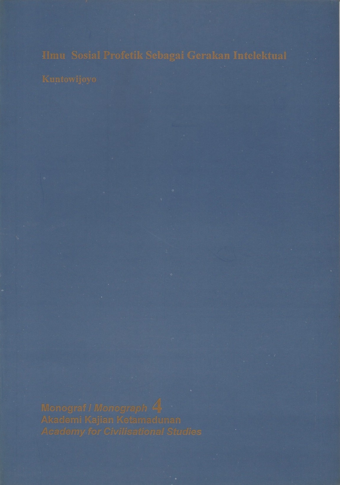 Ilmu Sosial Profetik Sebagai Gerakan Intelektual by Kuntowijoyo | Goodreads
