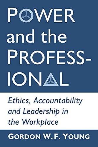 Power and the Professional by Gordon W. F. Young | Goodreads
