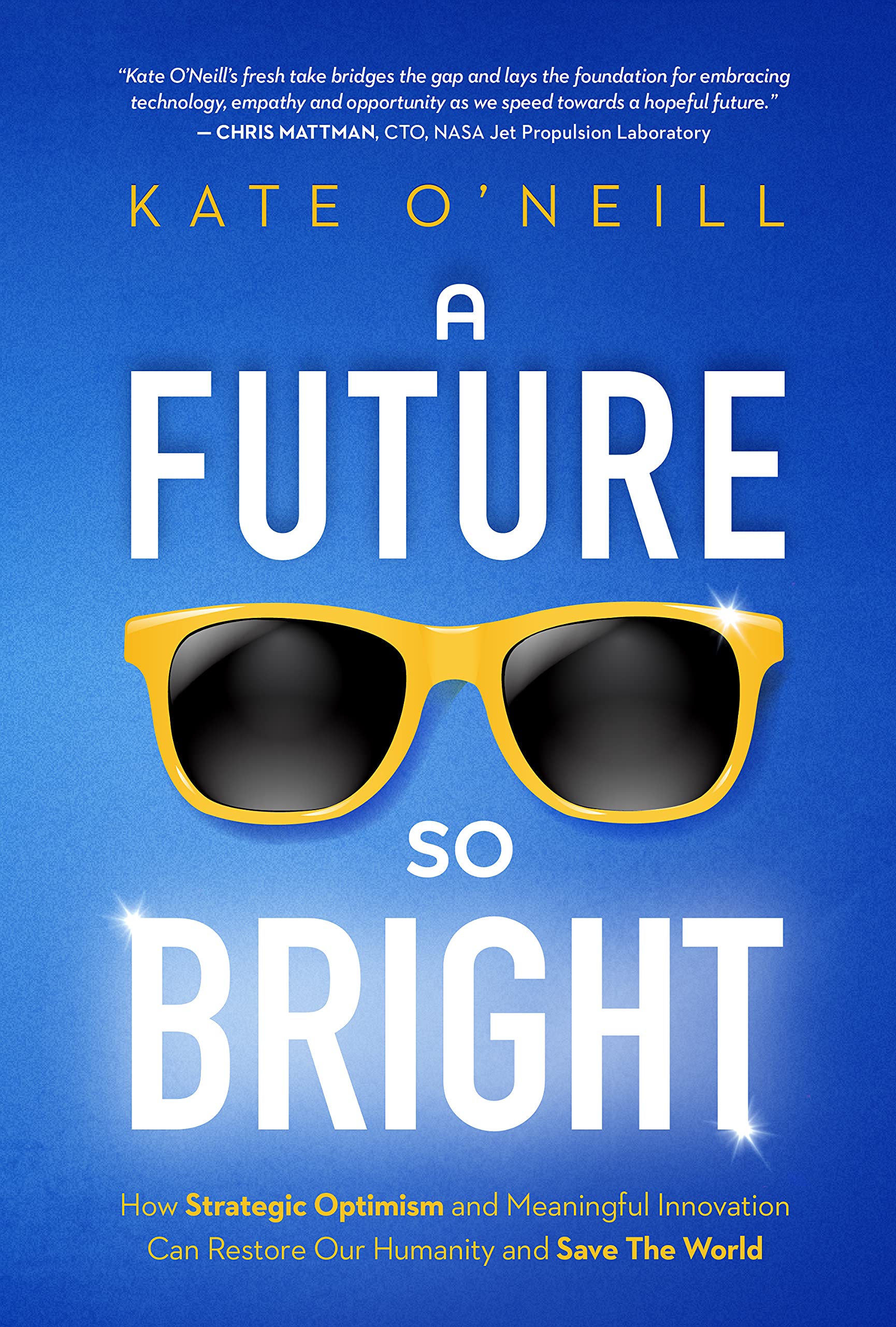 A Future So Bright: How Strategic Optimism and Meaningful Innovation ...