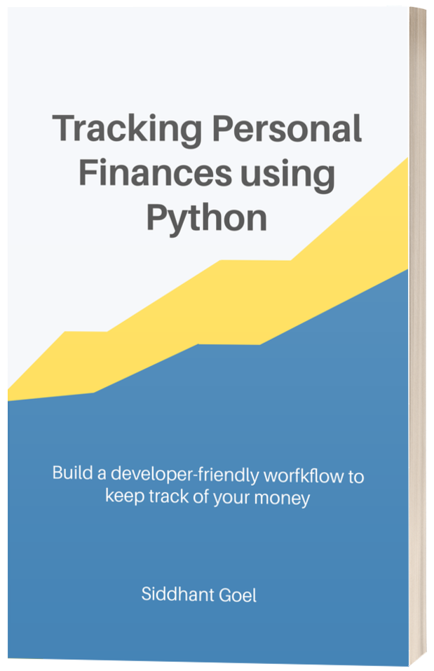 Tracking Personal Finances using Python by Siddhant Goel | Goodreads