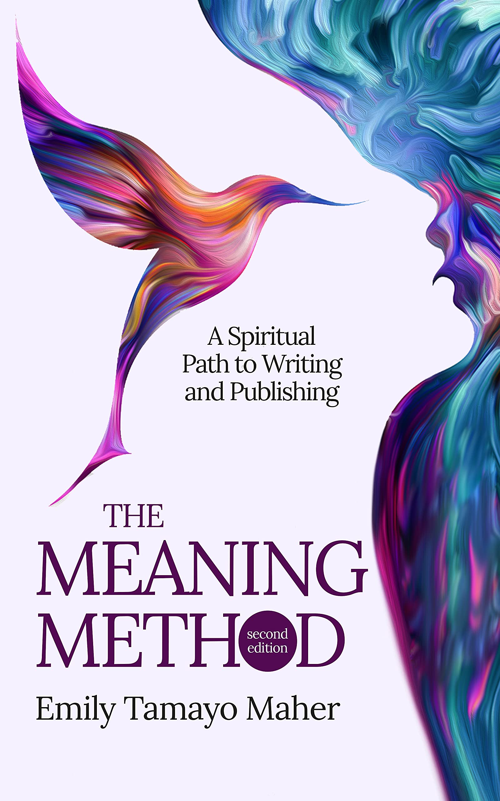 The Meaning Method: A Spiritual Path to Writing and Publishing by Emily ...