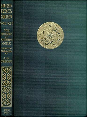 Buile Suibhne (The Frenzy of Suibhne), being the Adventures of Subhne ...