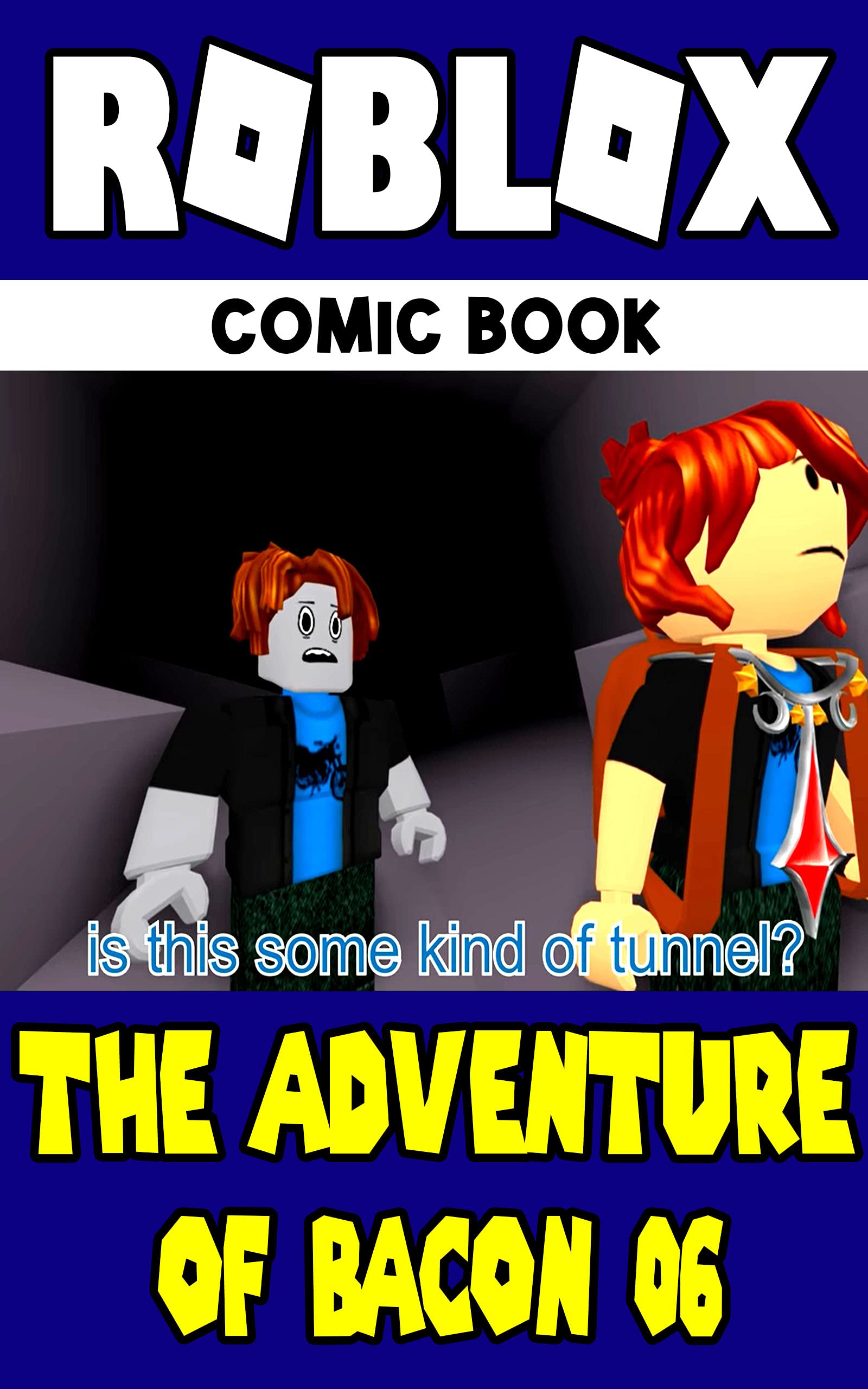 Roblox : The Adventure Of Bacon (Part 06) - Roblox Comic Book by Mike ...
