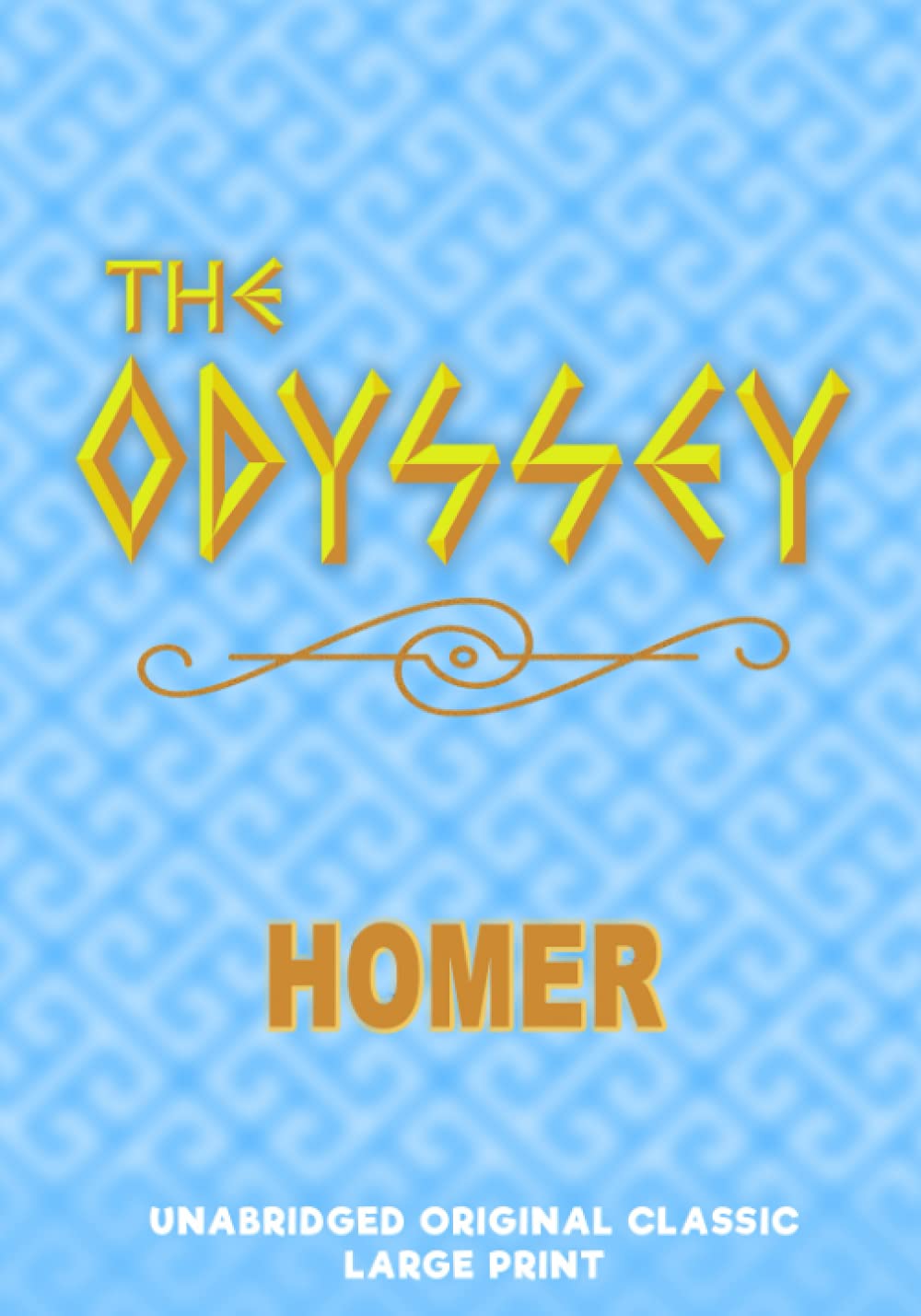 THE ODYSSEY: UNABRIDGED ORIGINAL CLASSIC by Homer | Goodreads