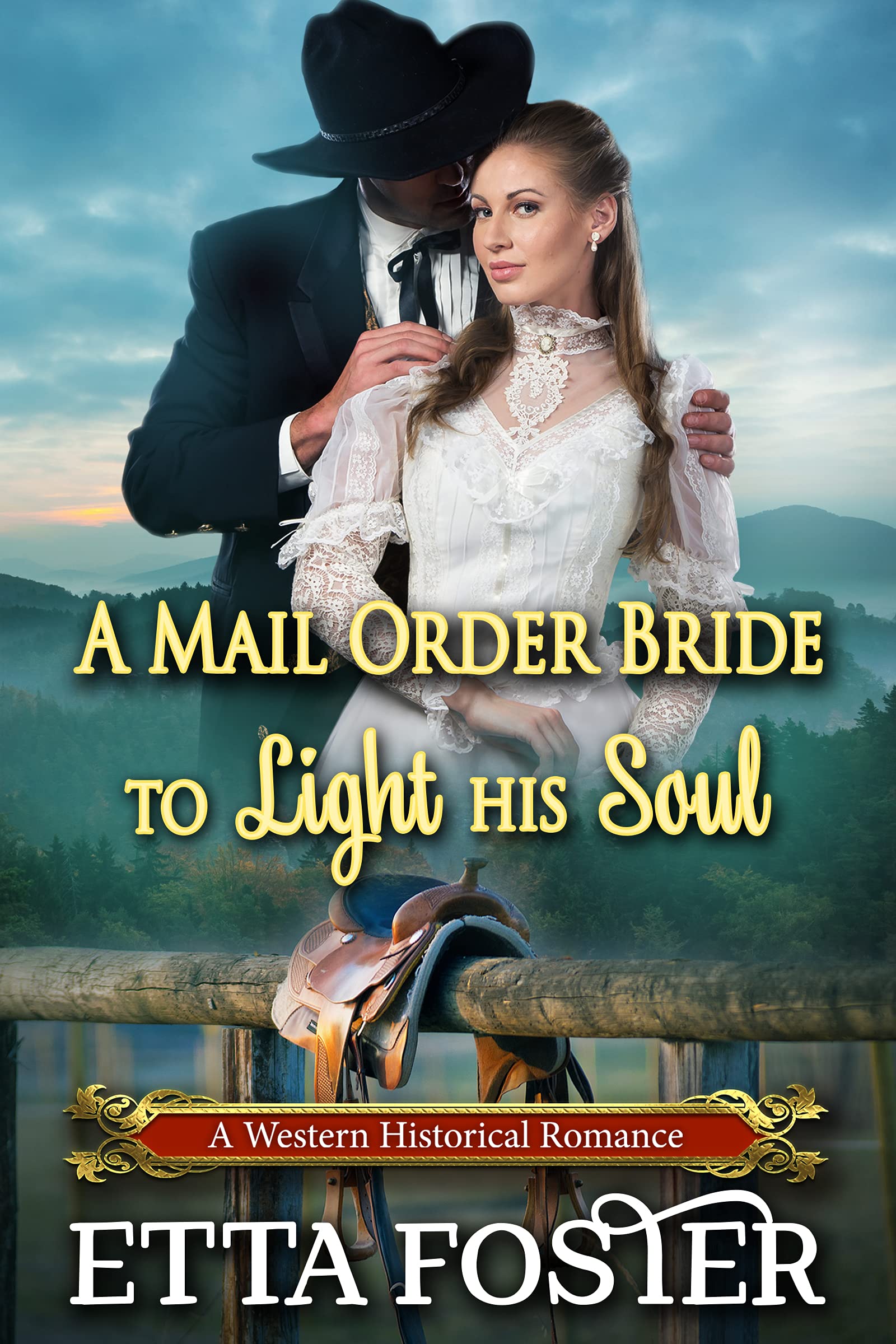 A Mail Order Bride to Light his Soul by Etta Foster | Goodreads