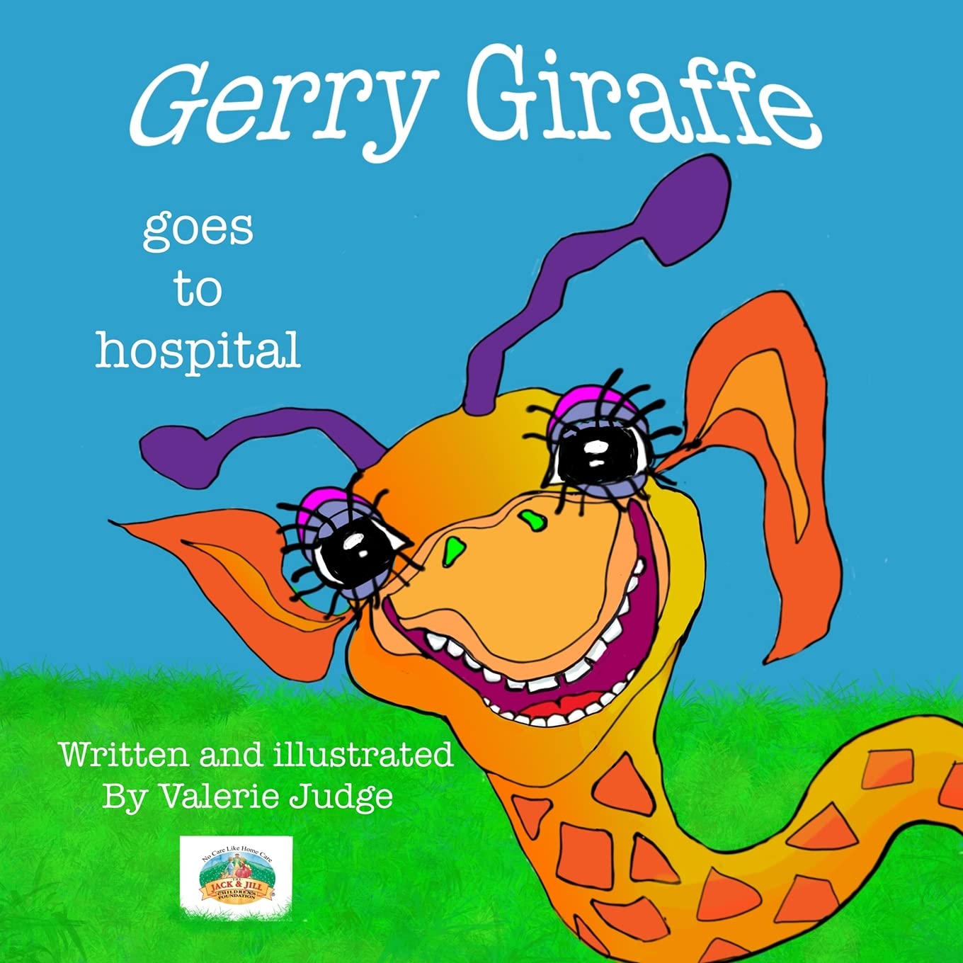 Gerry Giraffe goes to Hospital: Gerry's First Adventure. by Ms Valerie ...