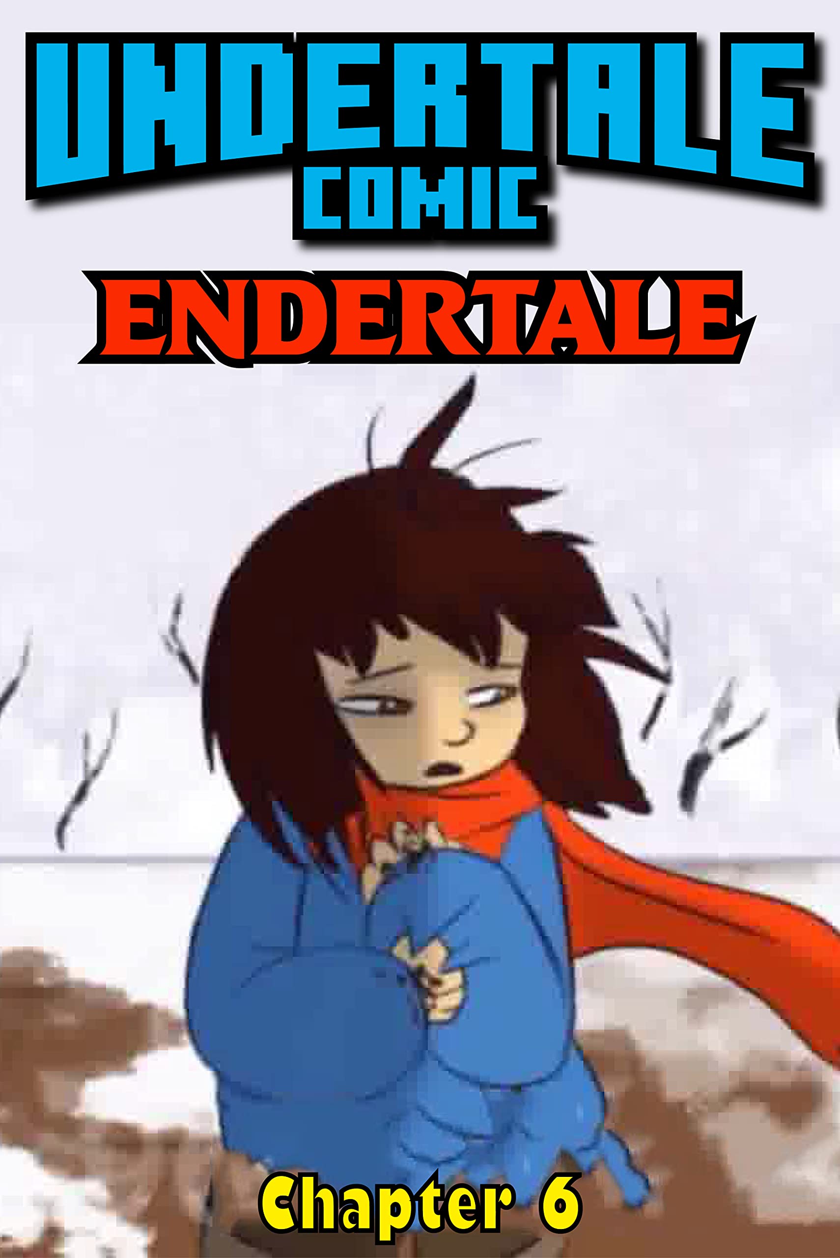 Everyday Undertale Story: Endertale Chapter 6 by Helen Amity | Goodreads