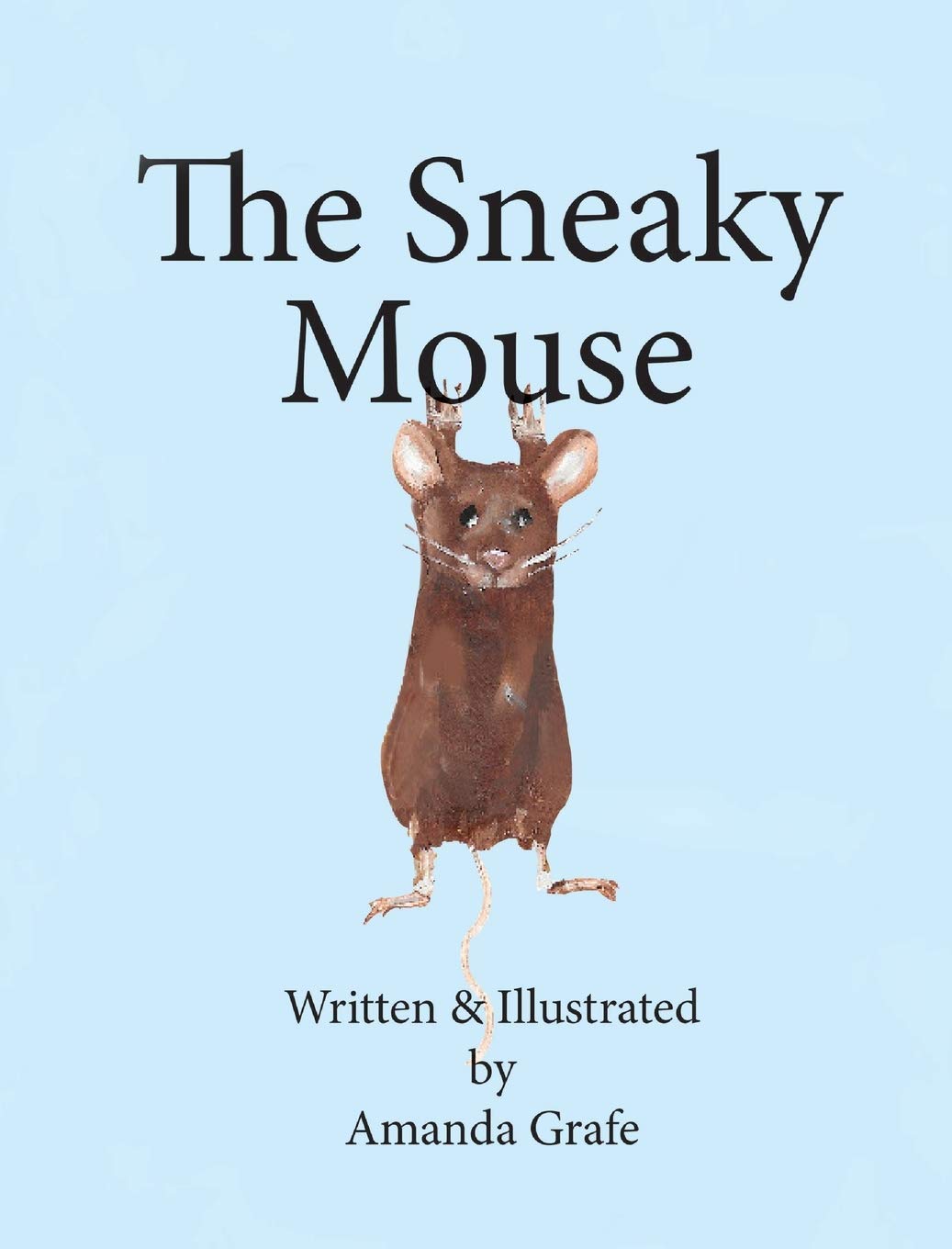 The Sneaky Mouse by Amanda Grafe | Goodreads