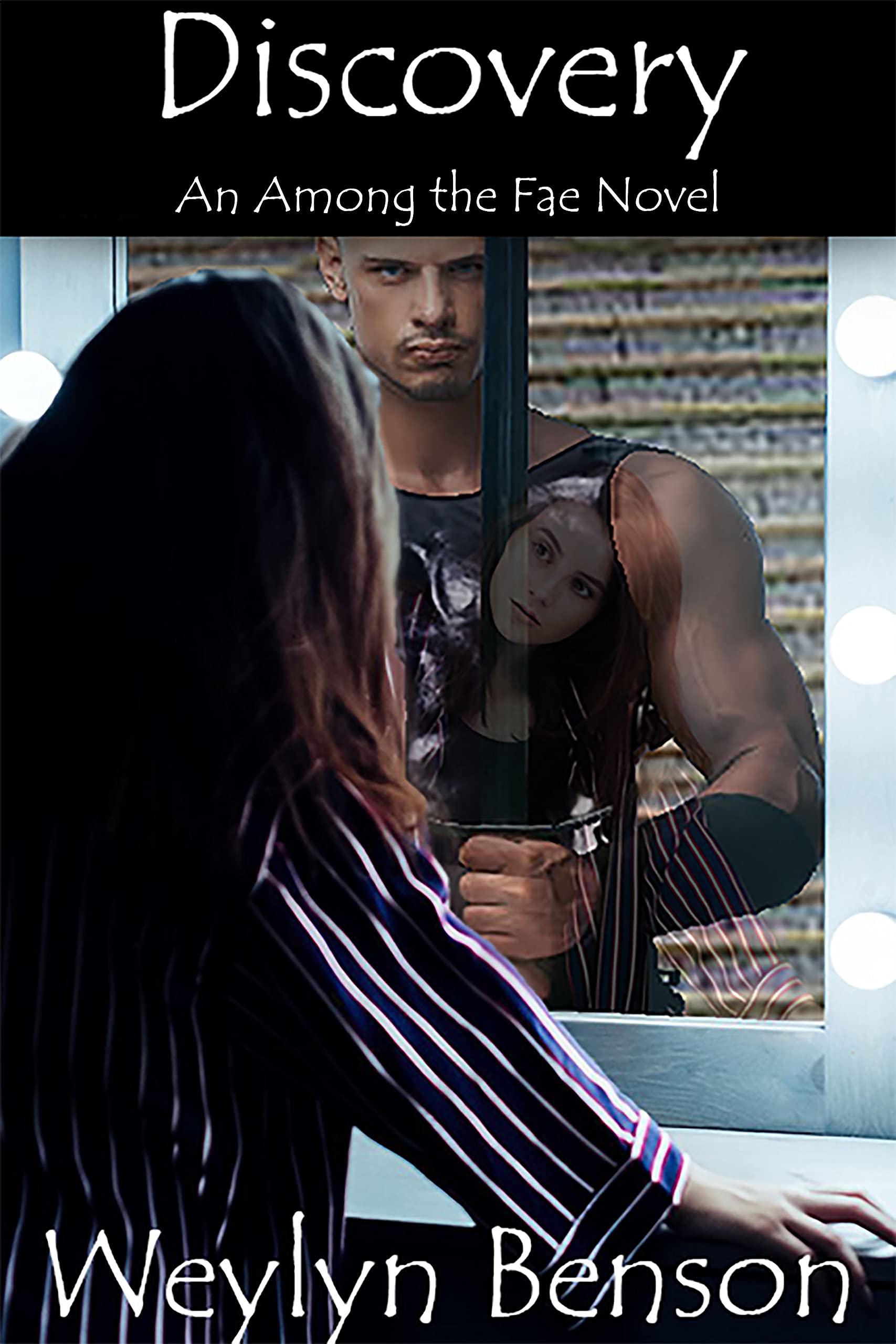 Discovery (Among the Fae Book 1) by Weylyn Benson | Goodreads