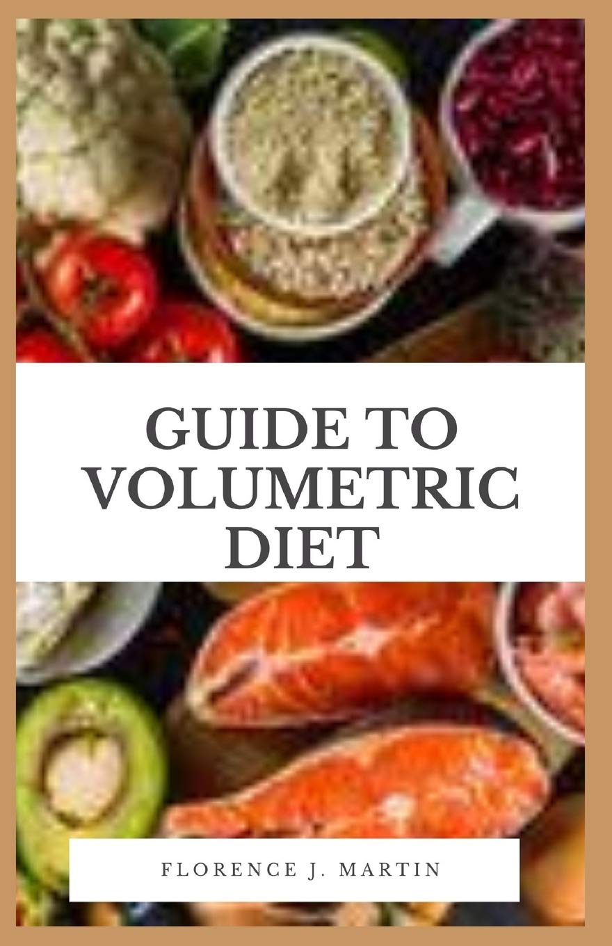 Guide to Volumetric Diet: The Volumetric Diet emphasizes foods with a ...