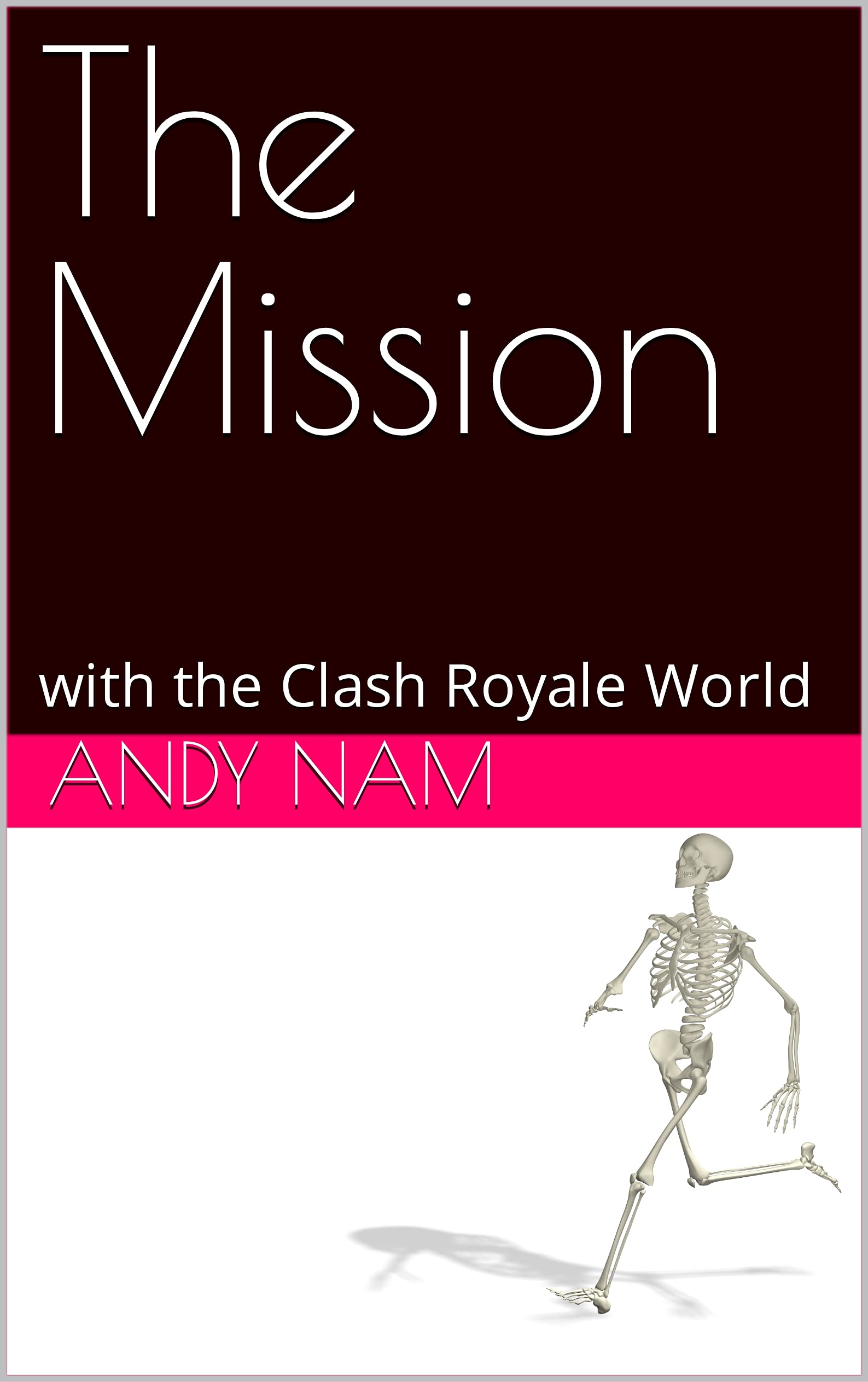 The Mission: with the Clash Royale World by Andy Nam | Goodreads