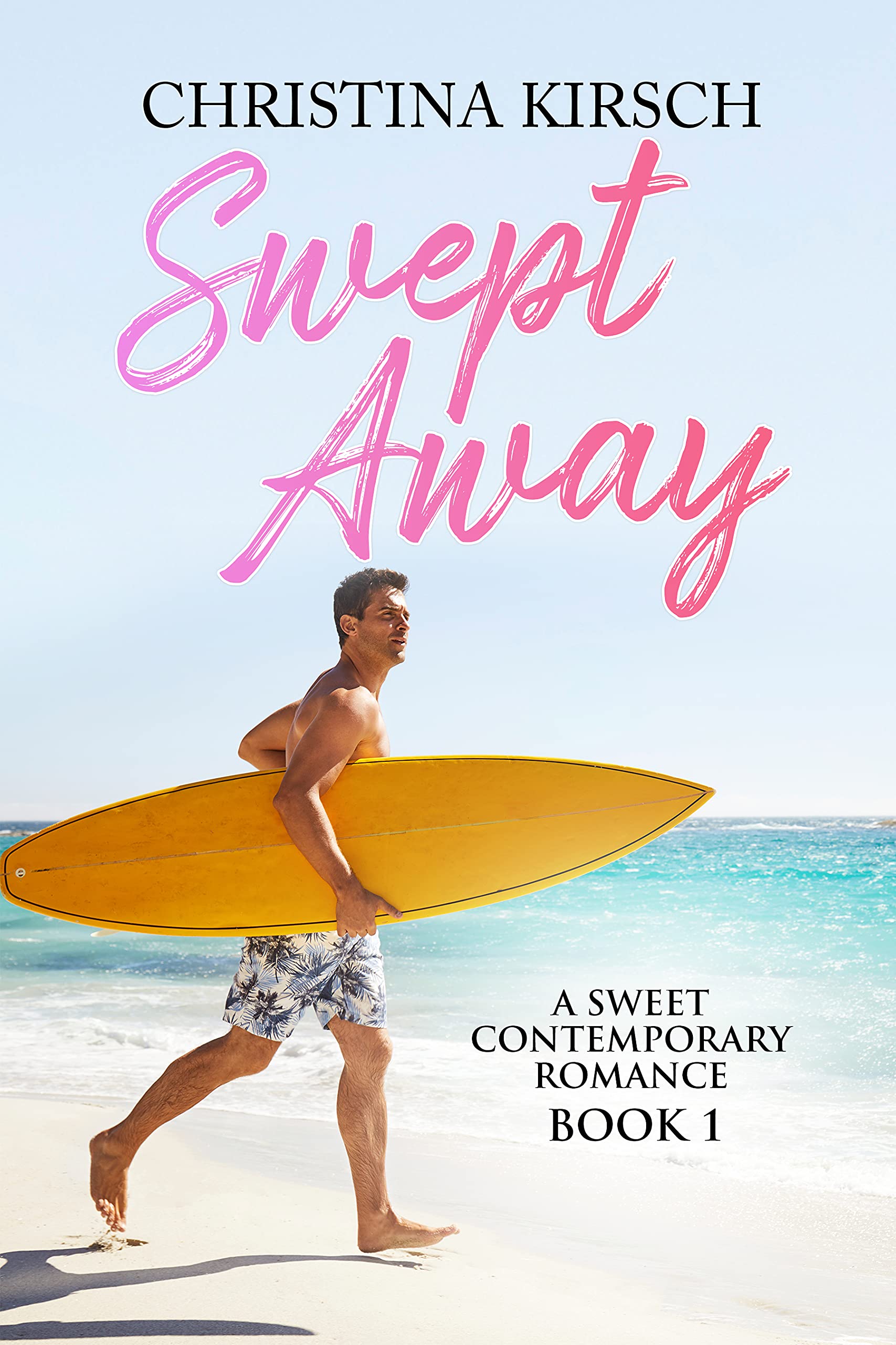 Swept Away Book 1 by Christina Kirsch | Goodreads