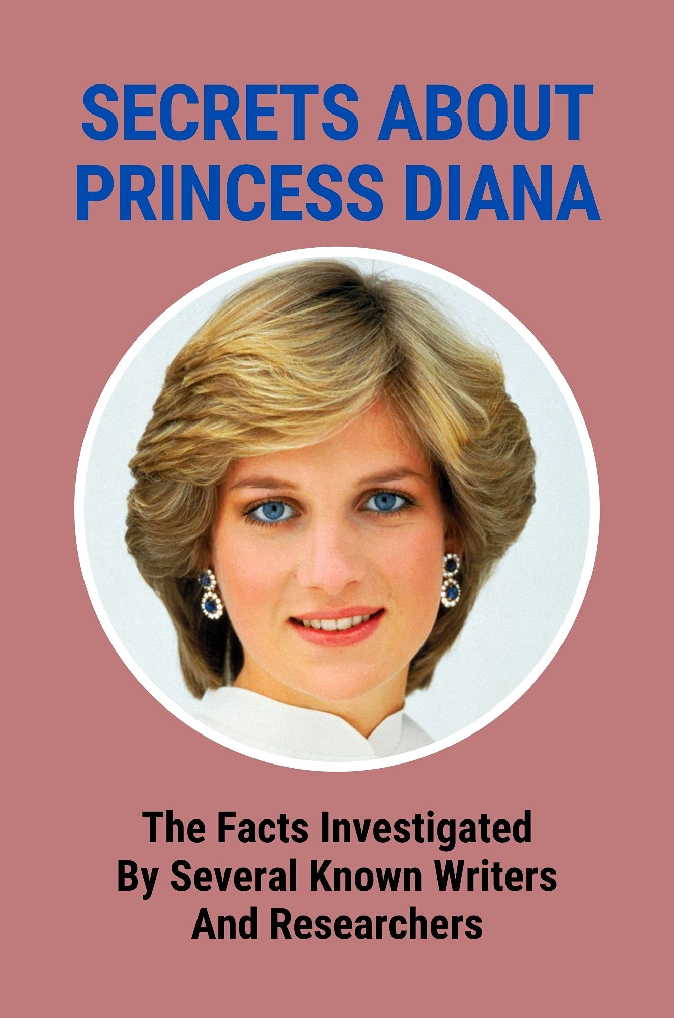 Secrets About Princess Diana: The Facts Investigated By Several Known ...