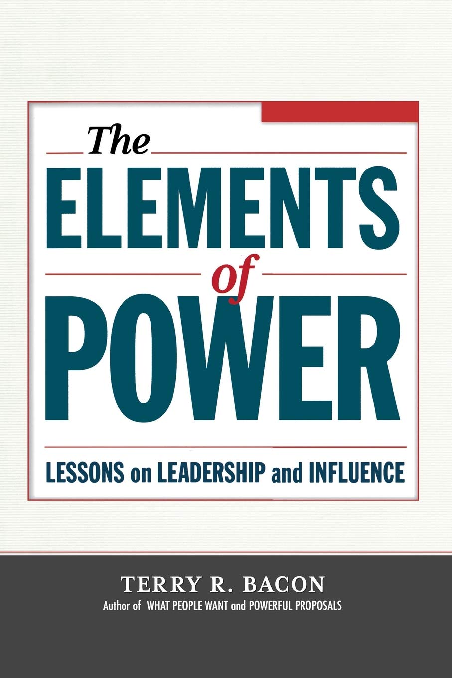 The Elements of Power: Lessons on Leadership and Influence by Terry R ...