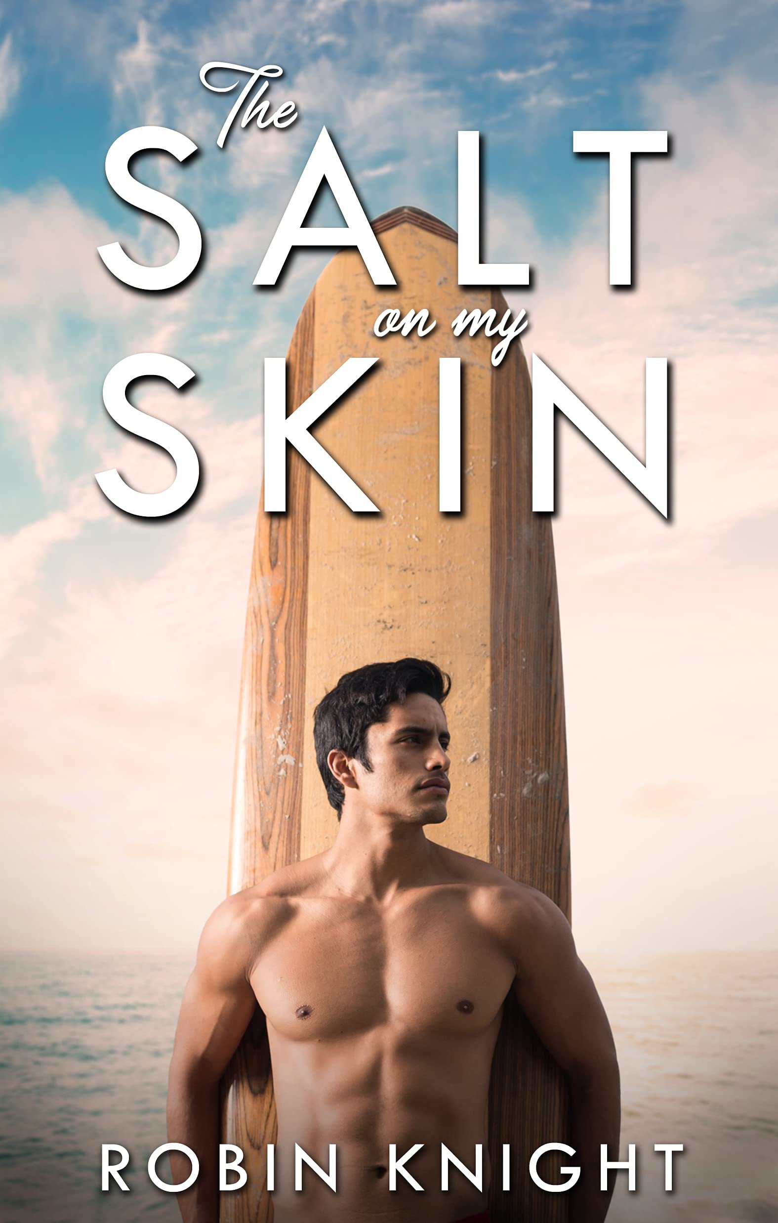 The Salt on My Skin by Robin Knight | Goodreads