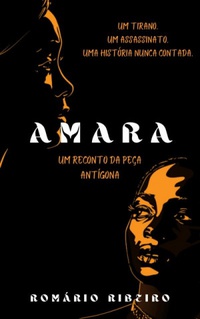 Amara: um reconto de Antígona by Romário Ribeiro | Goodreads