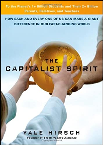 The Capitalist Spirit: How Each and Every One of Us Can Make A Giant ...