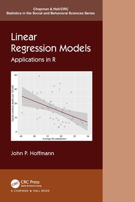 Linear Regression Models: Applications in R by John P. Hoffmann | Goodreads