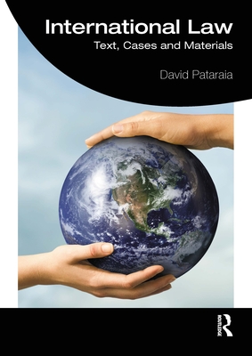 International Law: Text, Cases and Materials by David Pataraia | Goodreads