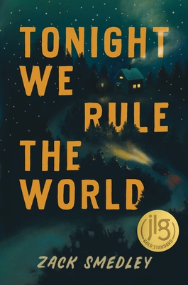 Tonight We Rule the World by Zack Smedley | Goodreads