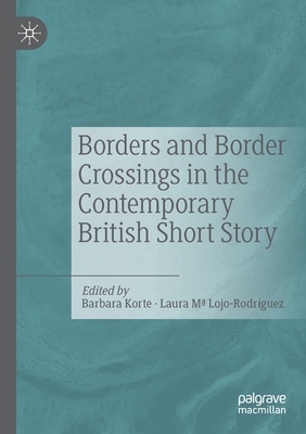Borders and Border Crossings in the Contemporary British Short Story by ...