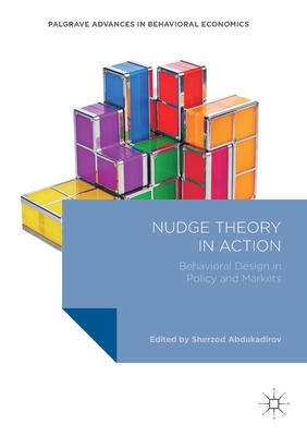 Nudge Theory in Action: Behavioral Design in Policy and Markets by ...