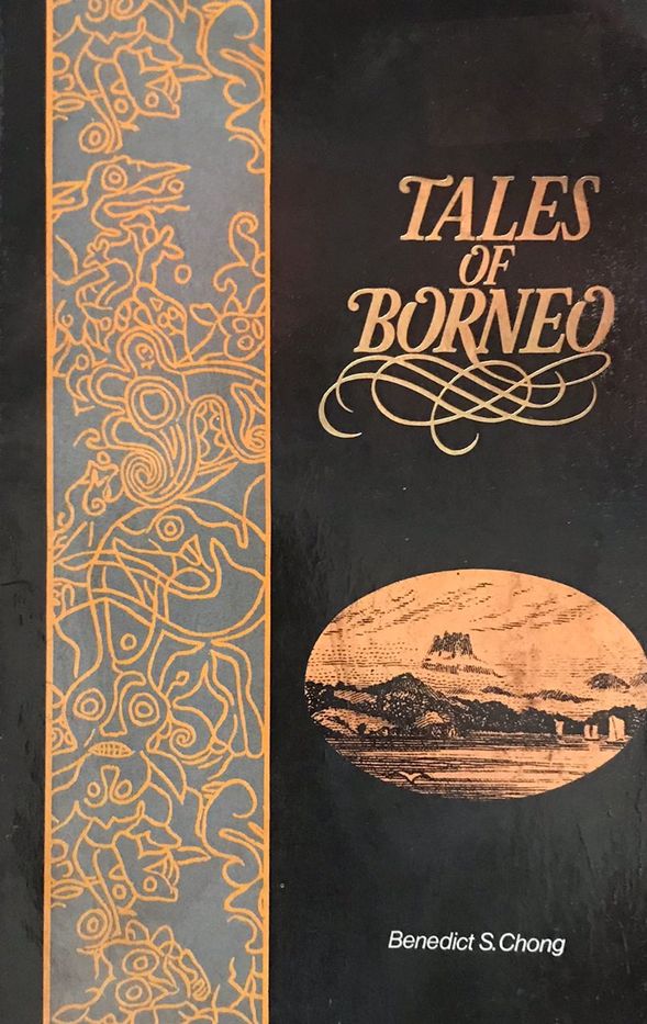 Tales of Borneo by Benedict S. Chong | Goodreads