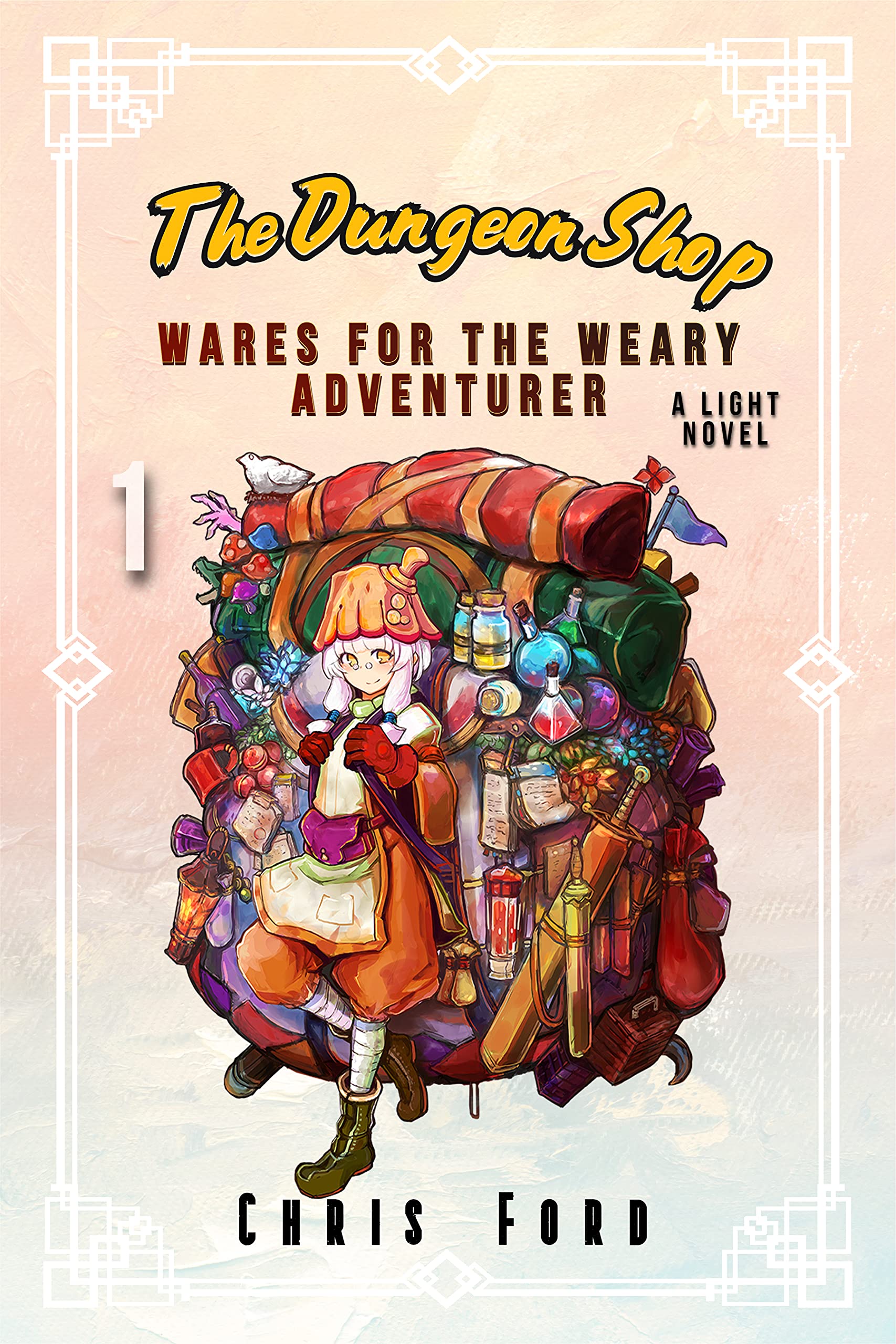 The Dungeon Shop: A Light Novel LitRPG Adventure by Chris Ford | Goodreads