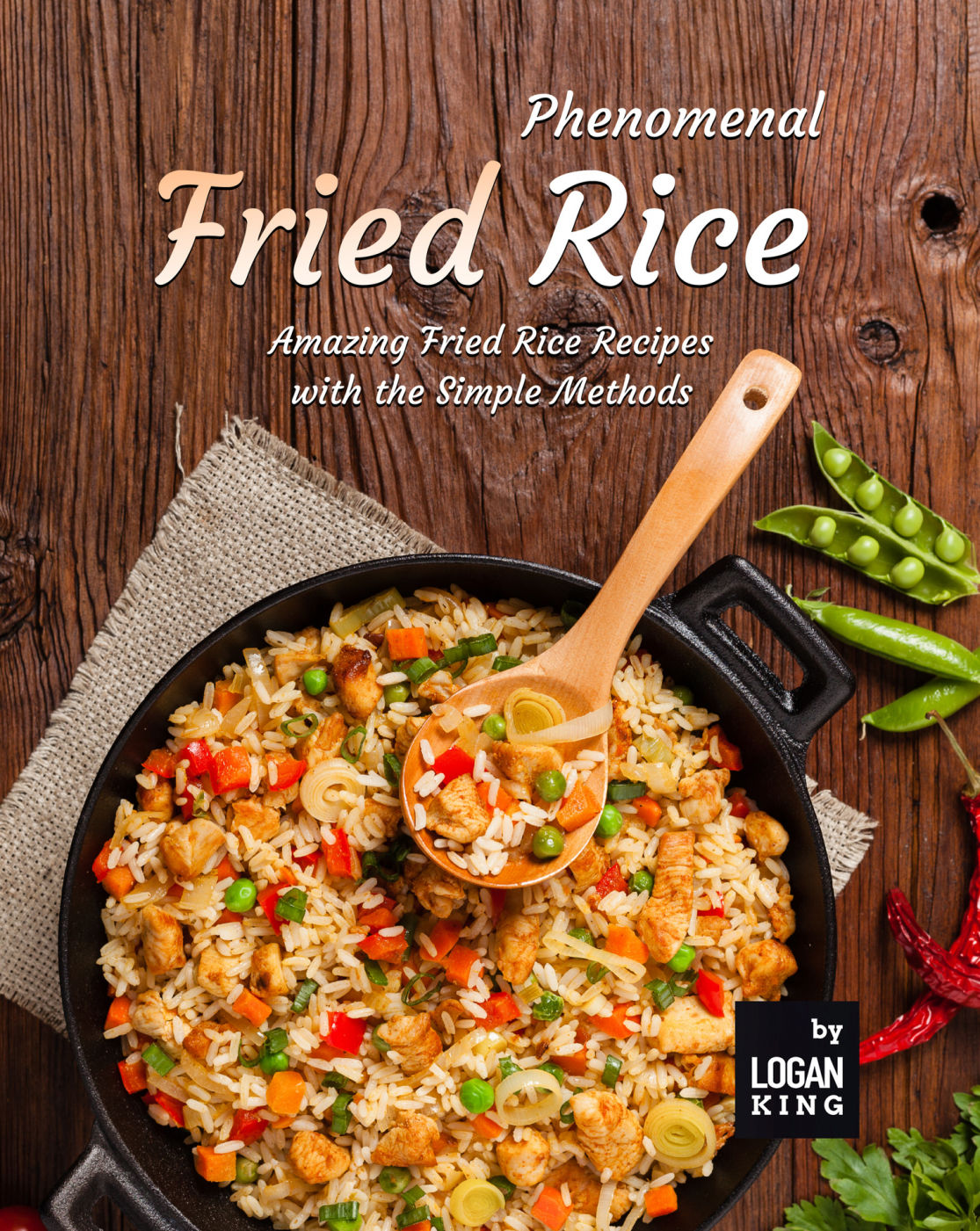 Phenomenal Fried Rice: Amazing Fried Rice Recipes with the Simple ...