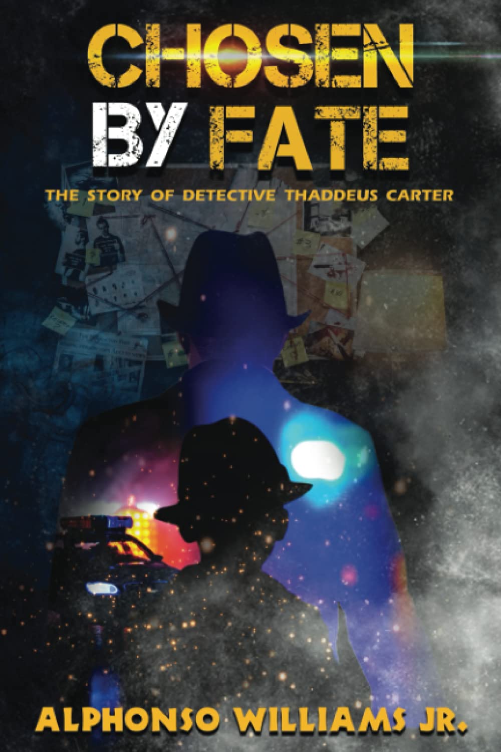 Chosen by Fate: The Story of Detective Thaddeus Carter by Alphonso ...