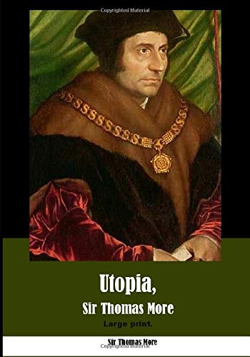 Utopia, Sir Thomas More: Large print. by Thomas More | Goodreads