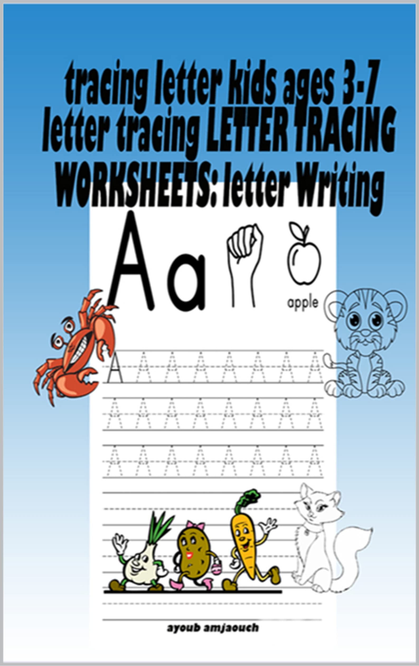 letter tracing kids ages 3-7, letter tracing,LETTER TRACING WORKSHEETS ...