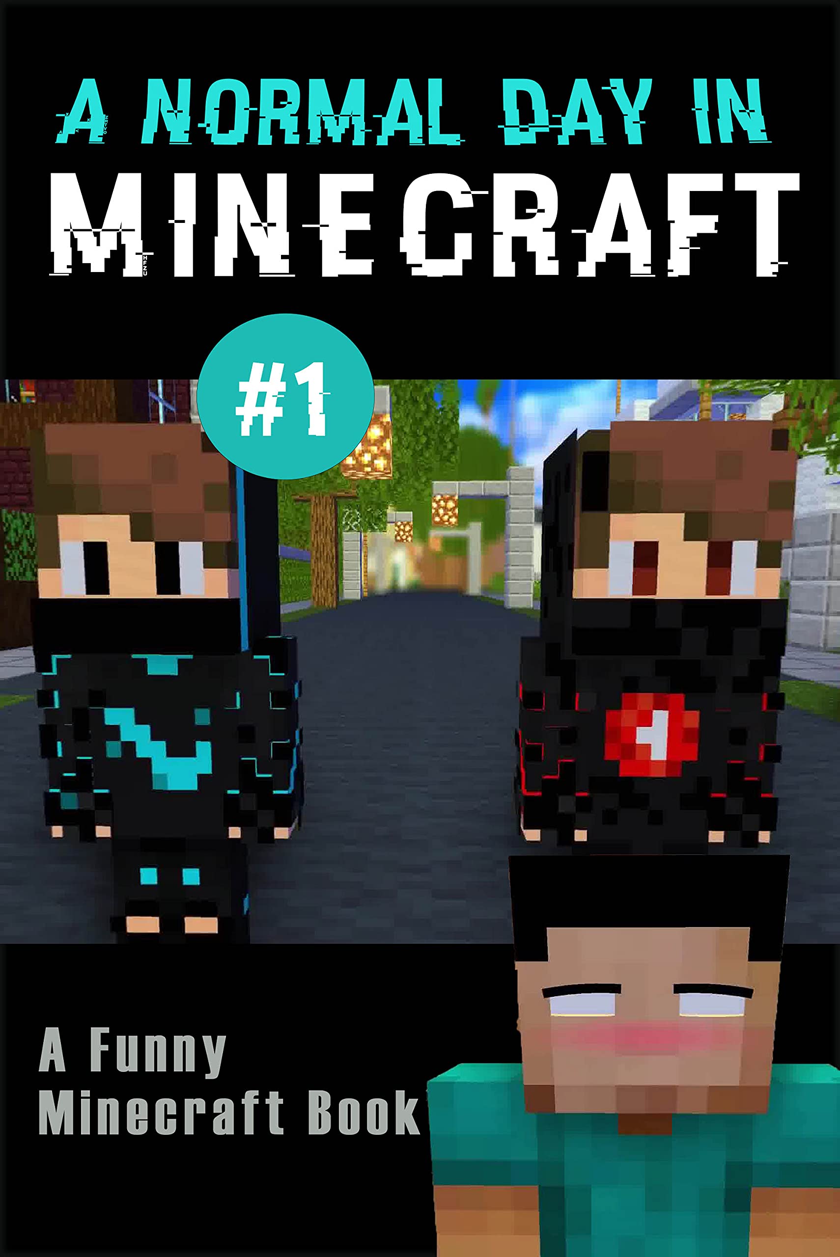 A normal day in Minecraft: A Funny Minecraft Book by Jamie Martin ...