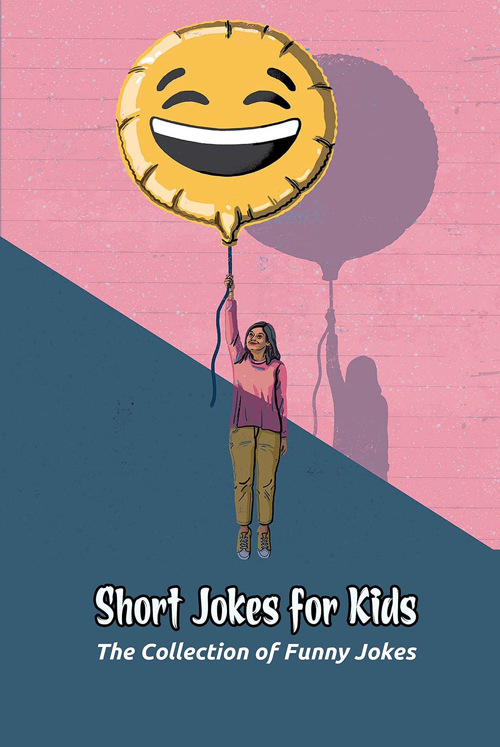 Short Jokes for Kids: The Collection of Funny Jokes: The Ultimate Jokes ...