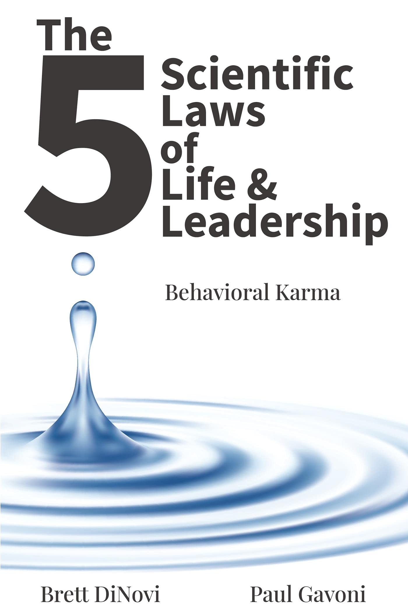The 5 Scientific Laws of Life & Leadership: Behavioral Karma by Brett ...