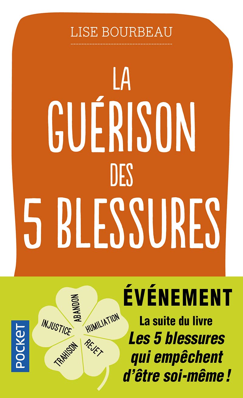 La Guérison des 5 blessures by Lise Bourbeau | Goodreads