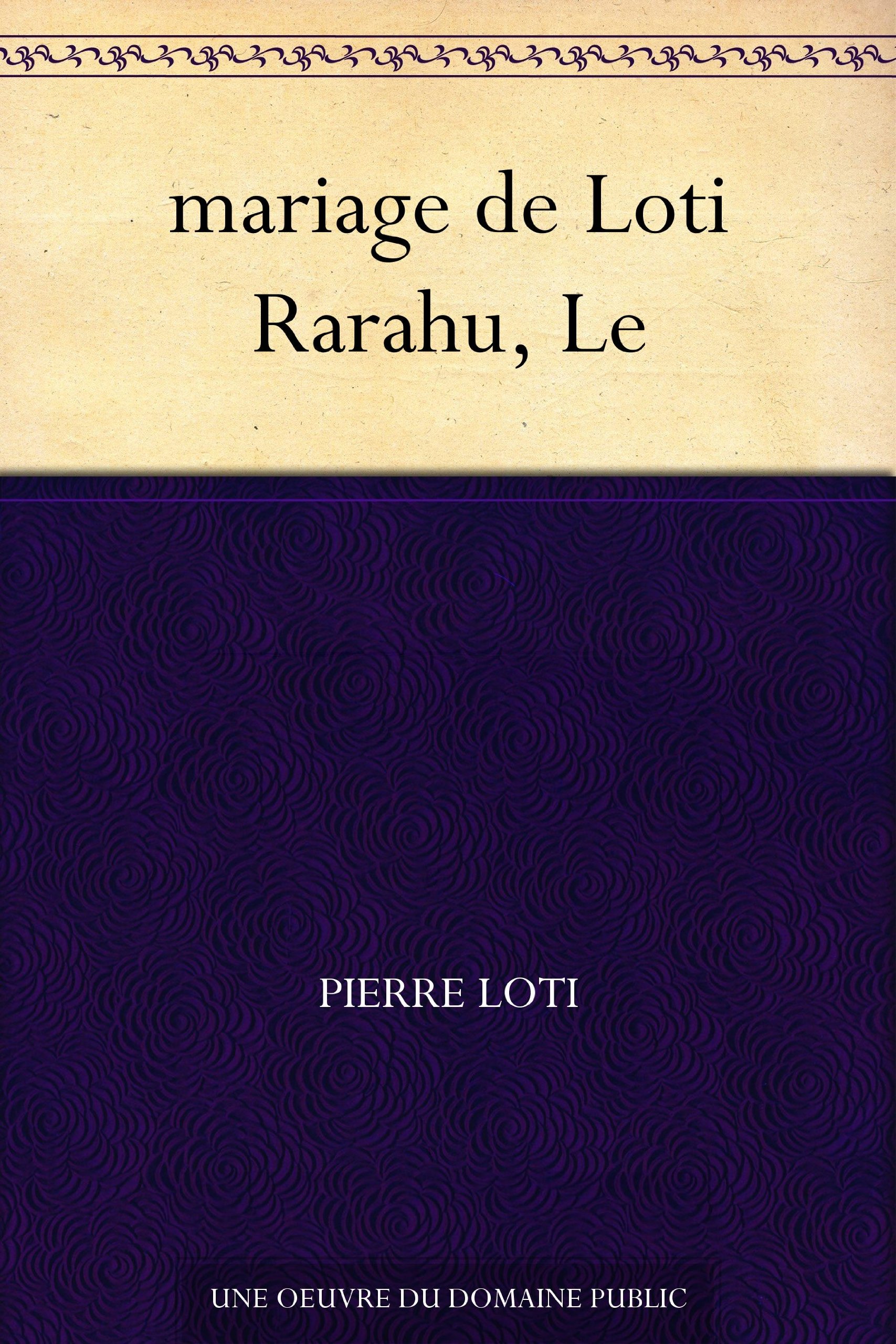 mariage de Loti Rarahu, Le by Pierre Loti | Goodreads