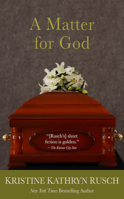 A Matter for God by Kristine Kathryn Rusch | Goodreads