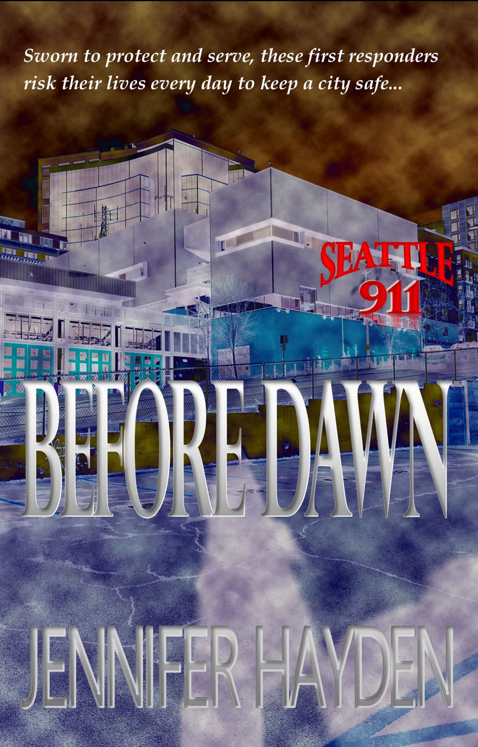 Before Dawn (Seattle 911 #13) by Jennifer Hayden | Goodreads