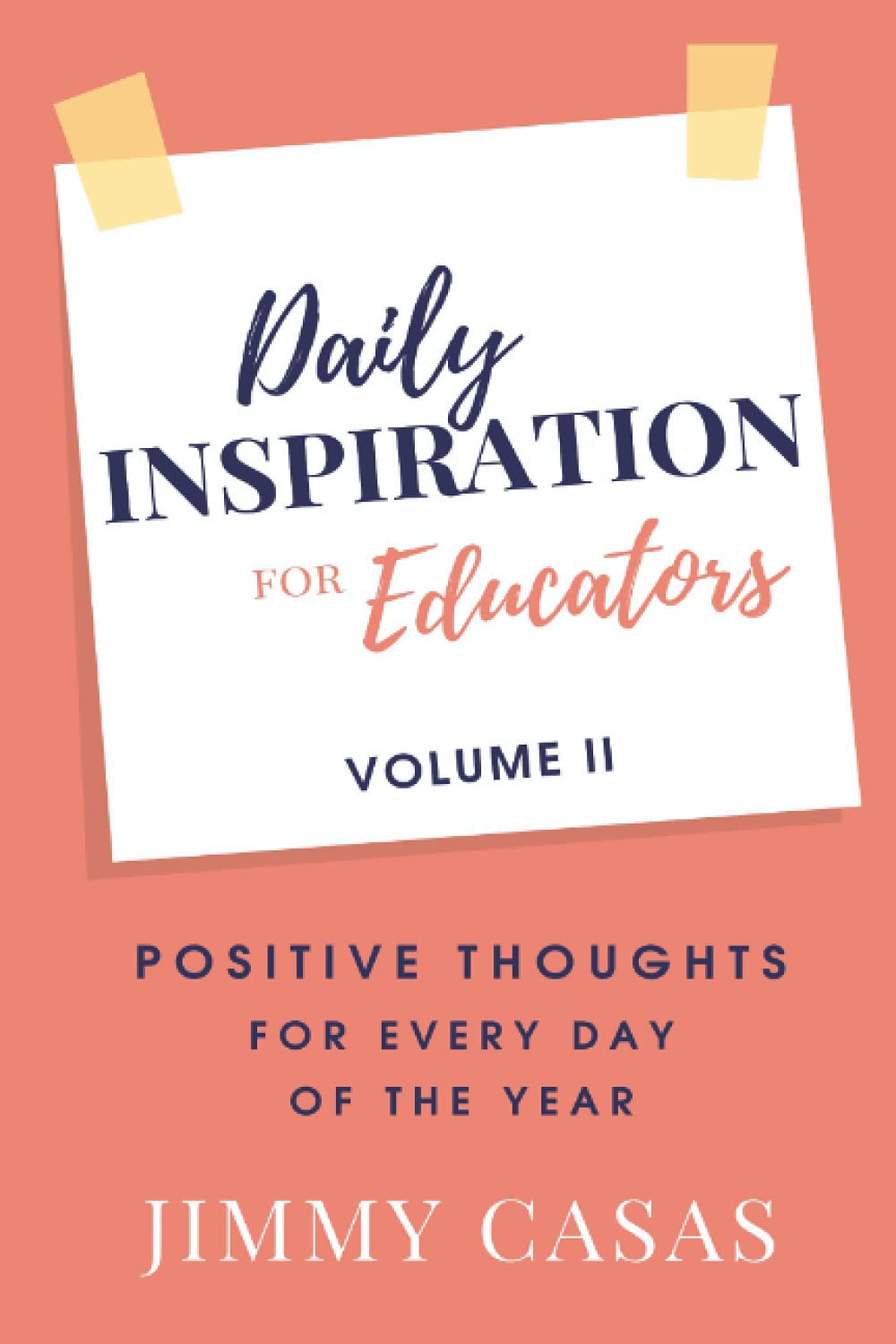 Daily Inspiration for Educators: Positive Thoughts for Every Day of the ...