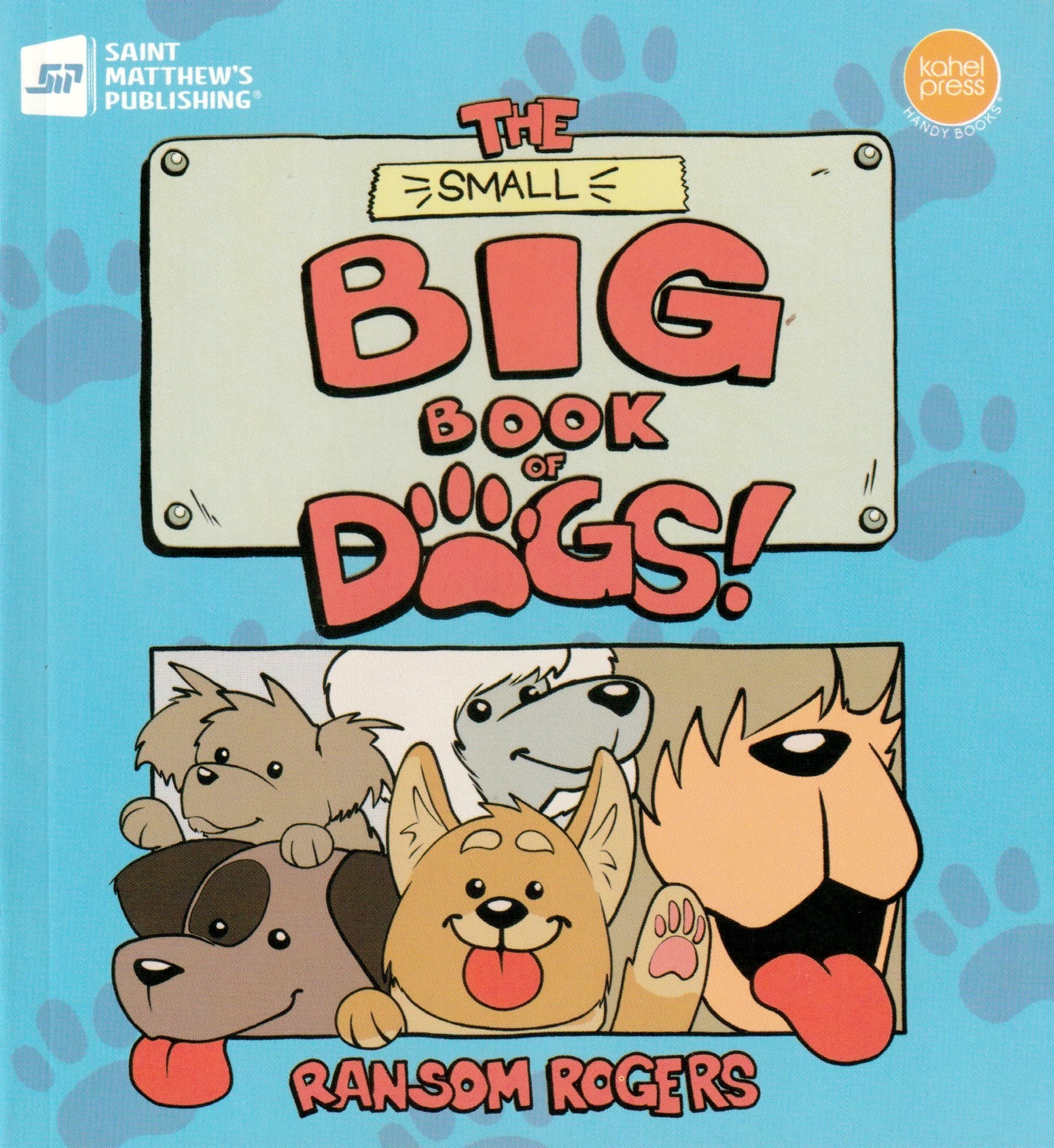 The Small Big Book of Dogs by Ransom Rogers | Goodreads