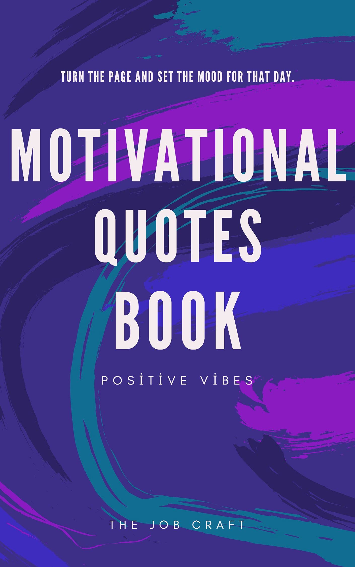 Motivational Quotes Book: Positive Vibes - Turn The Page And Set The ...