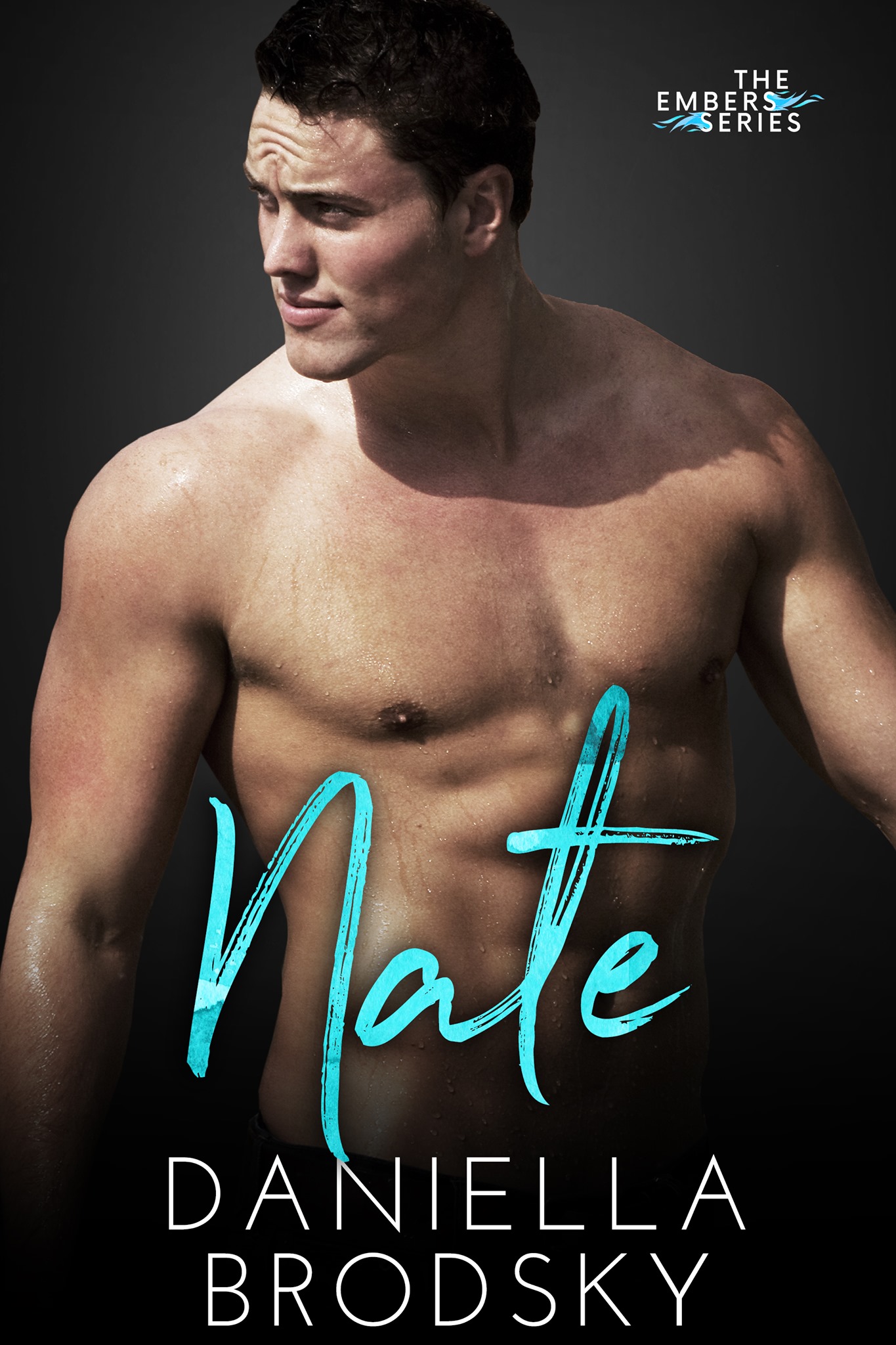 Nate (Embers, #4) by Daniella Brodsky | Goodreads