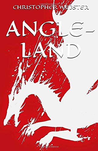 Angleland by Christopher Webster | Goodreads