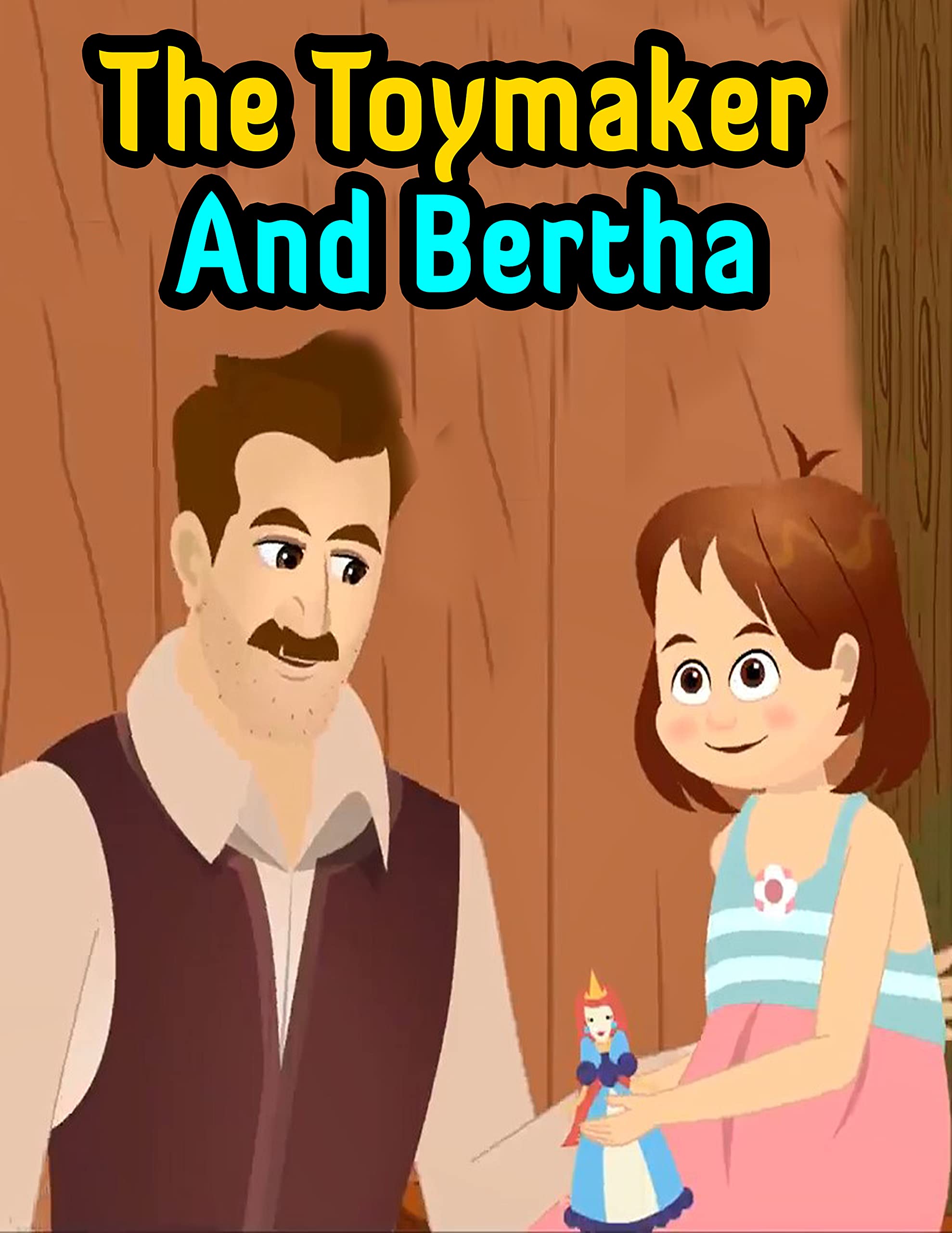 Story of The Toymaker And Bertha: Classic Story For Kids | Bedstime ...