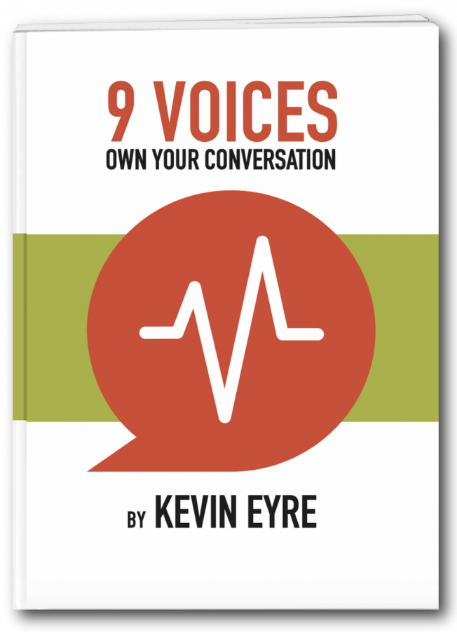 9 Voices: Own Your Conversation by Kevin Eyre | Goodreads